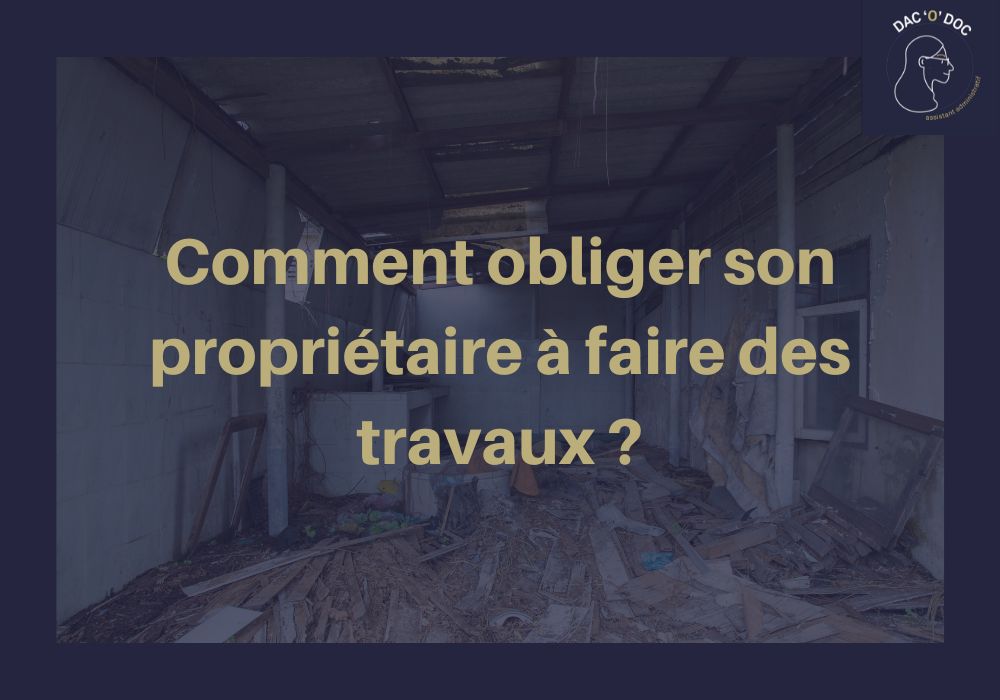 Comment obliger votre propriétaire à faire des travaux : Le Guide Complet